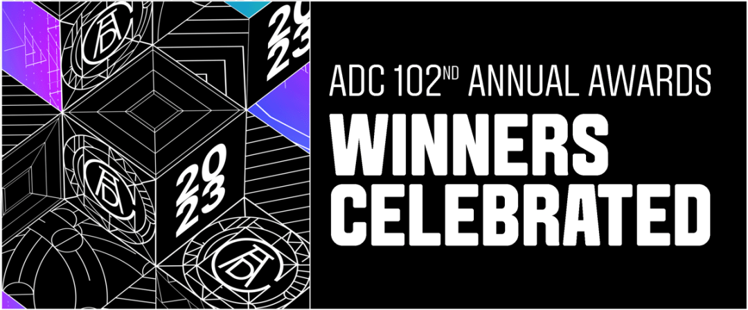 第102届ADC年度设计大奖获奖名单公布，亚太地区获47座奖杯 - 数英